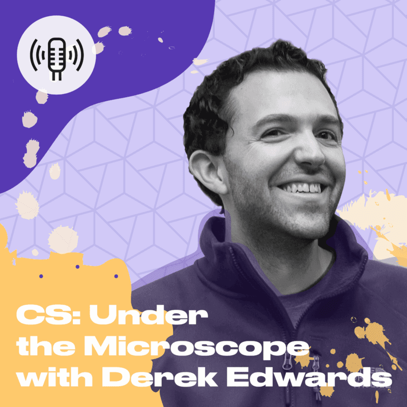 Under the Microscope with Derek Edwards - Conduct Science